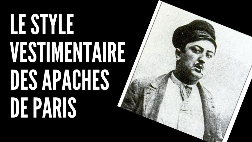 Le Style vestimentaire des Apaches de Paris – Gang de Paris
